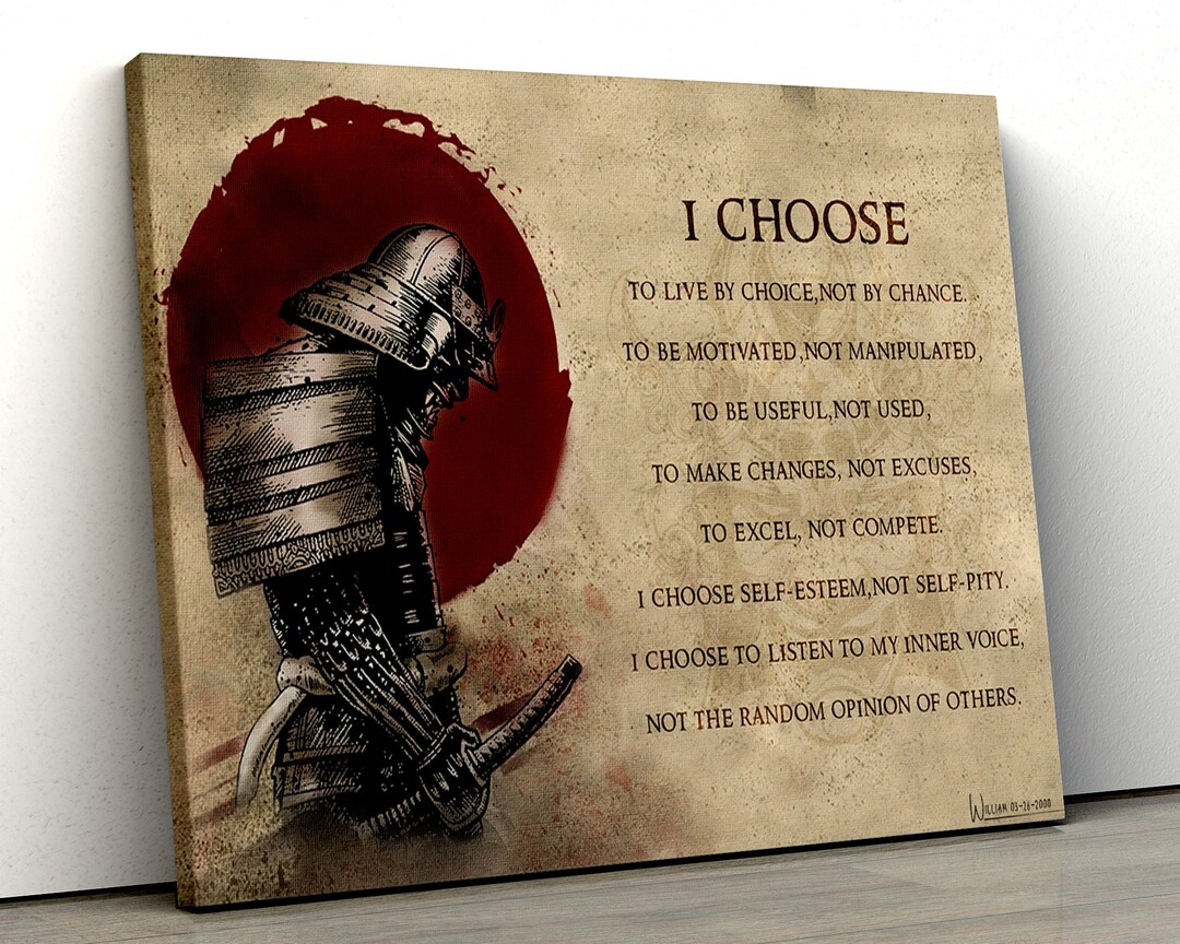 Samurai Canvas Poster I Choose to Live by Choice Not by Chance to Be ...