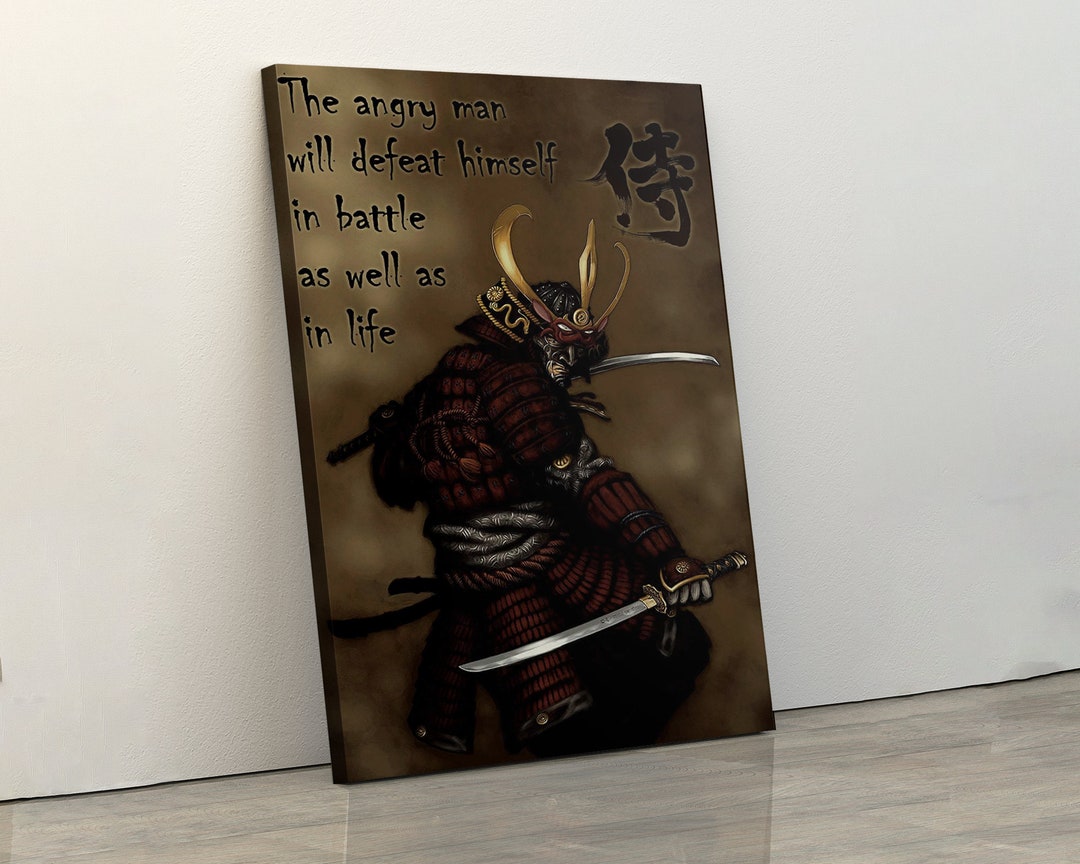 Samurai Canvas Poster the Angry Man Will Defeat Himself in Battle as ...