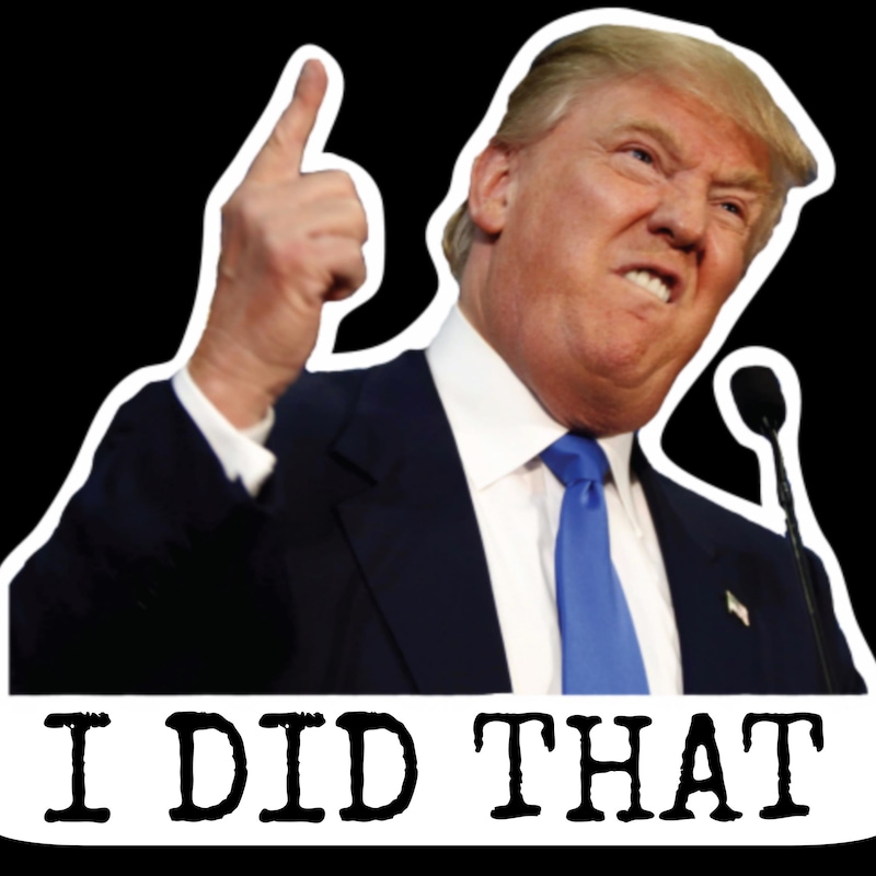 Trump "i Did That" Stickers - Etsy