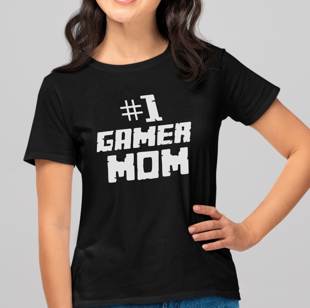 Mom Gamer Shirt, Gamer Mothers, #1 Mom Gamer Gift, Gamer Family, Gamer ...
