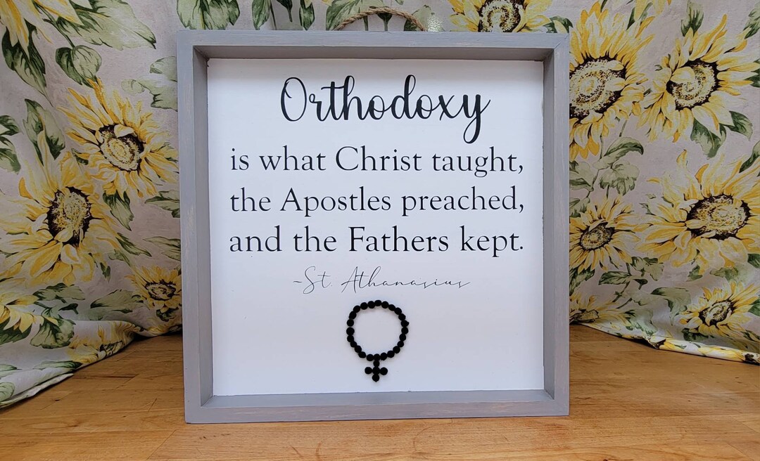 Orthodoxy is What Christ Taught/orthodox Sign/orthodox Quote/orthodox ...