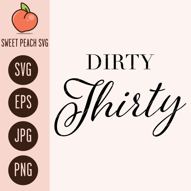 Dirty Thirty SVG Dirty Thirty Party DIY - Etsy