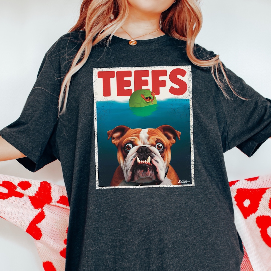 Funny English Bulldog Shirt, Teefs Movie Poster Tee, English Bulldog ...