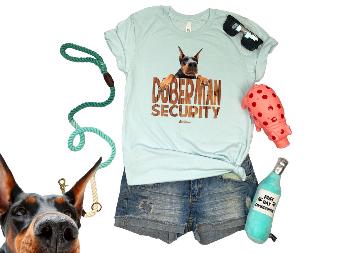 Doberman Shirt, Doberman Security Shirt, Dog Lover Tee, Dog Mom Gift ...