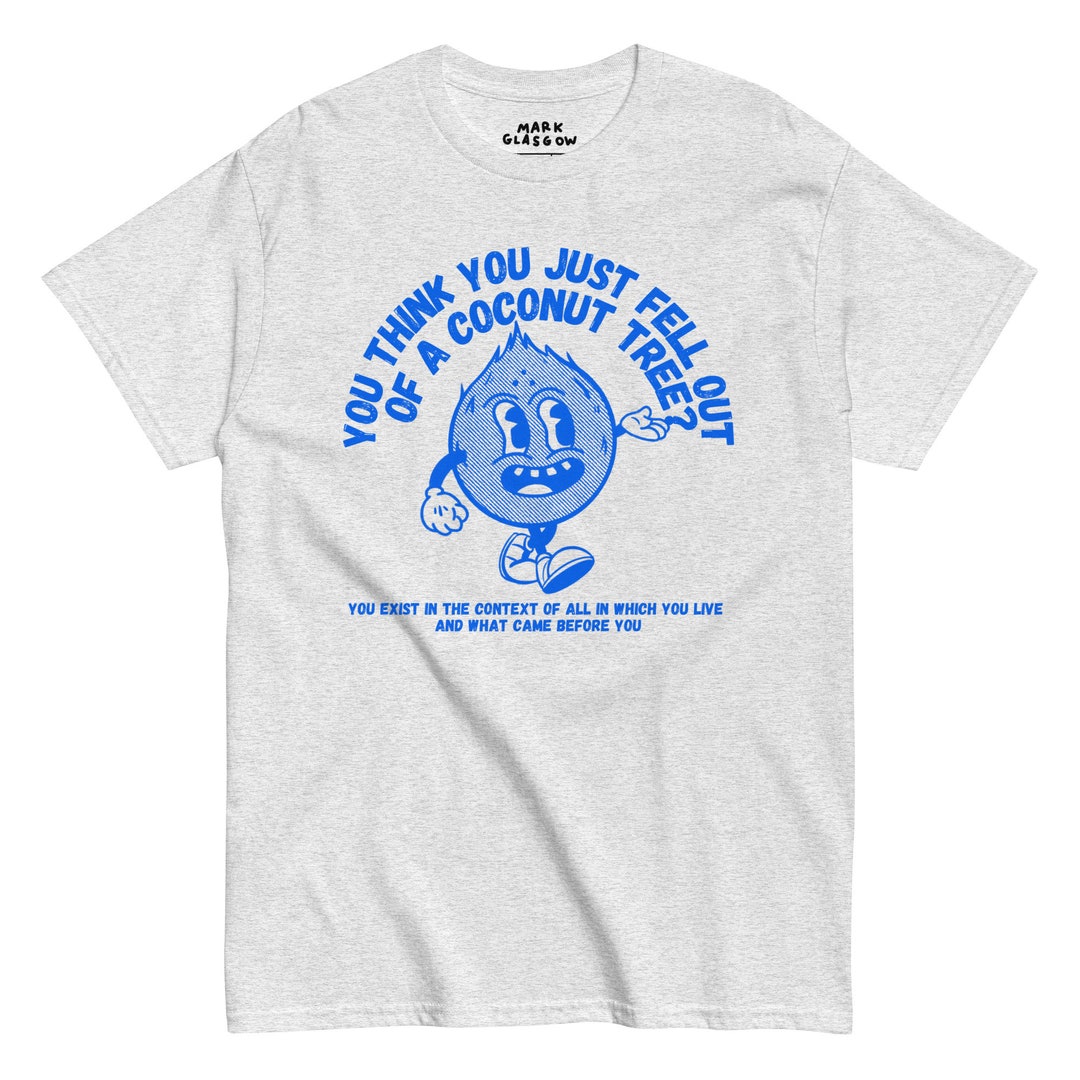 You Think You Fell Out of A Coconut Tree? Kamala Harris T-shirt (unisex ...