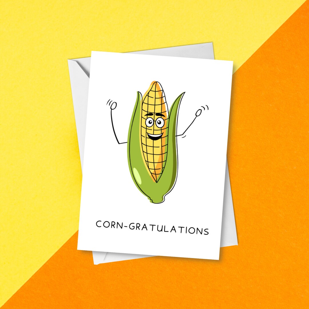 Corn-gratulations! Funny Congrats on Passing Your Exams | New Job ...