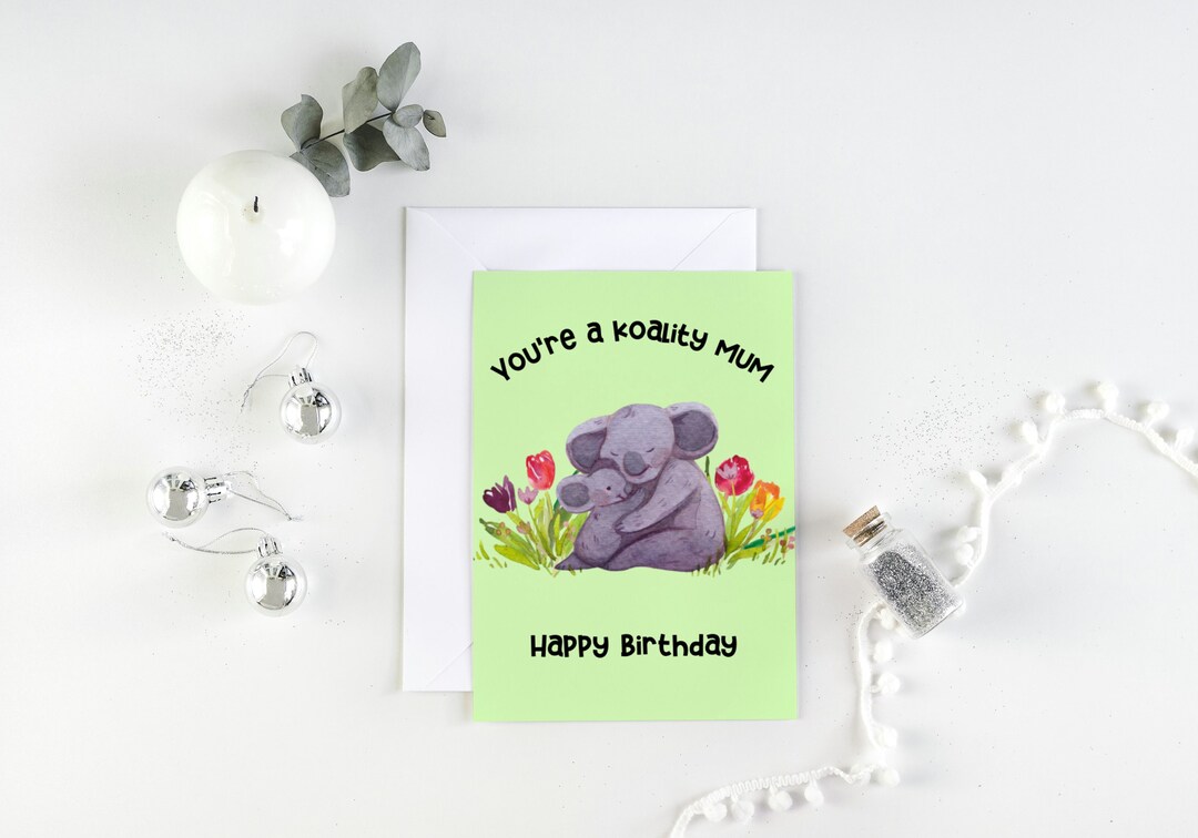 You're A Koality Mum | Happy Birthday Card | Funny Green Cute Tulips ...