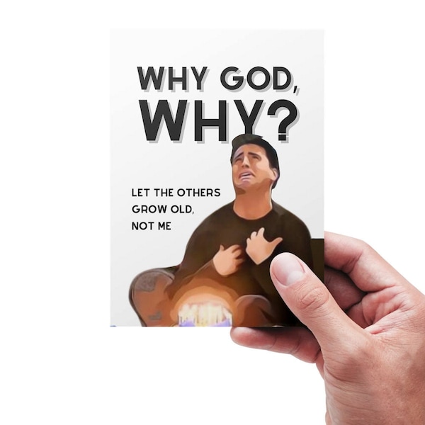 Friends Card Joey Why God Why - Etsy