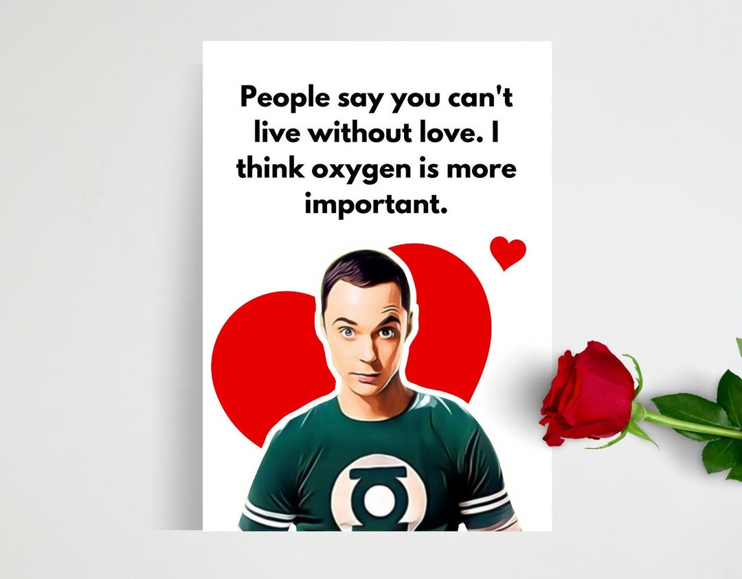 Printable Sheldon Cooper Love Card, Big Bang Theory TV Show, Oxygen is ...