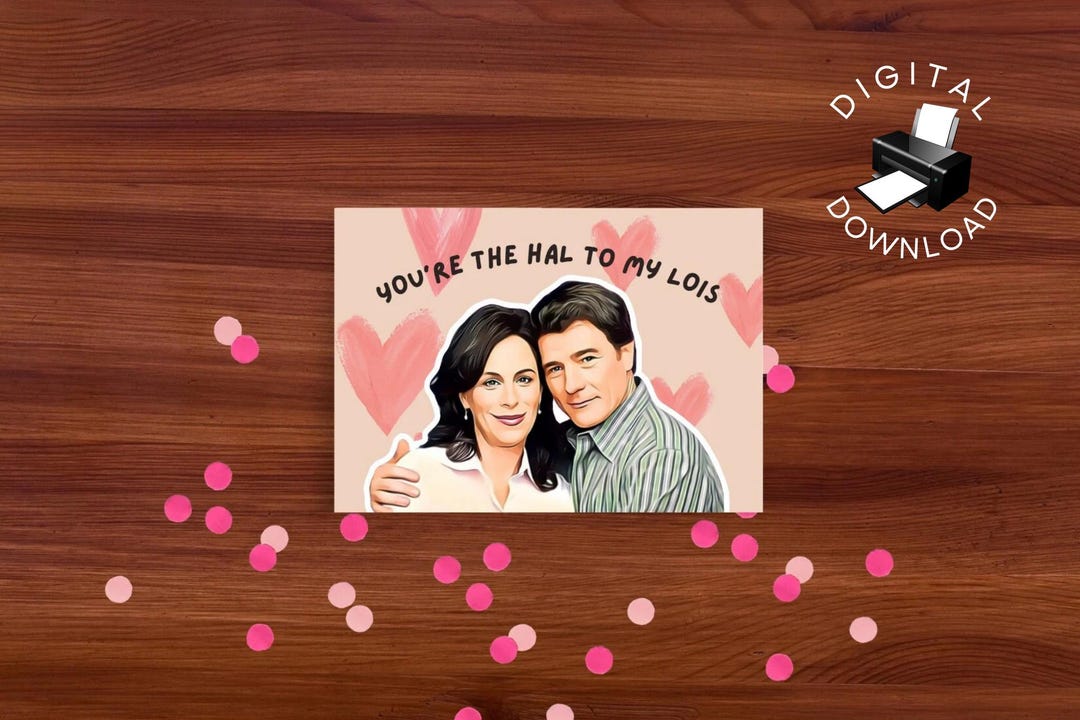 Printable Malcolm in the Middle Love Card, You're the Hal to My Lois ...
