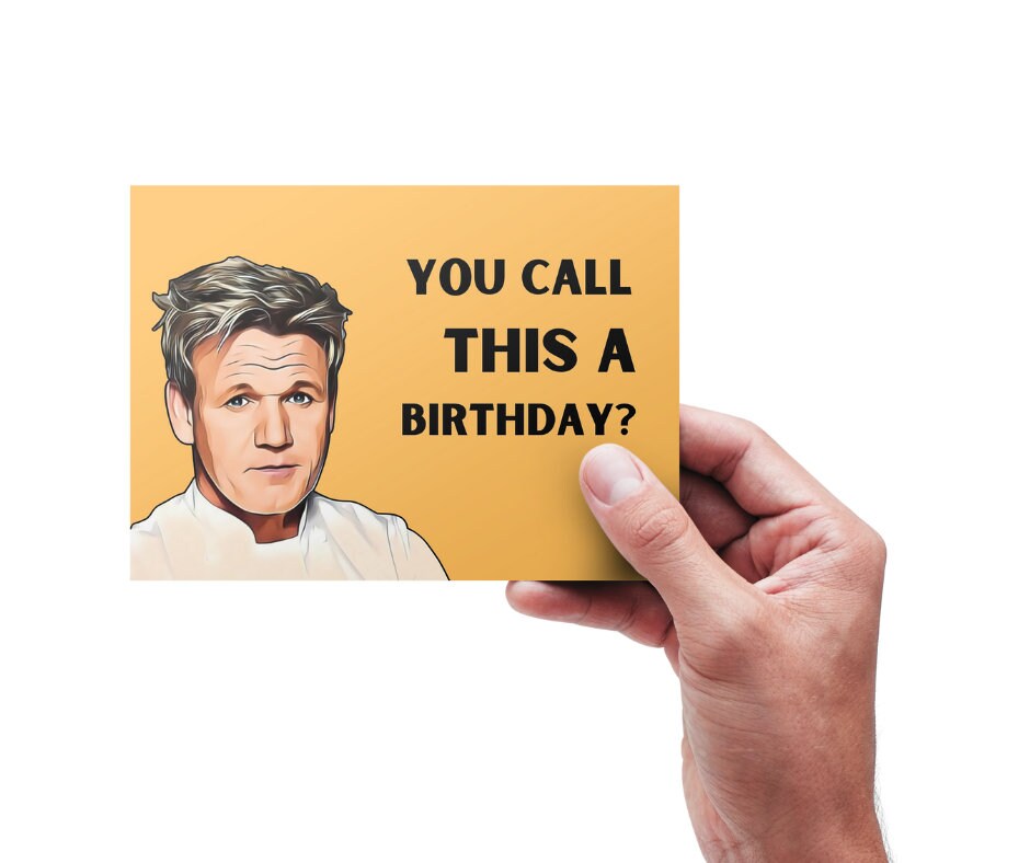 Printable Gordon Ramsay Birthday Card, Funny Chef Ramsay Card, Kitchen ...