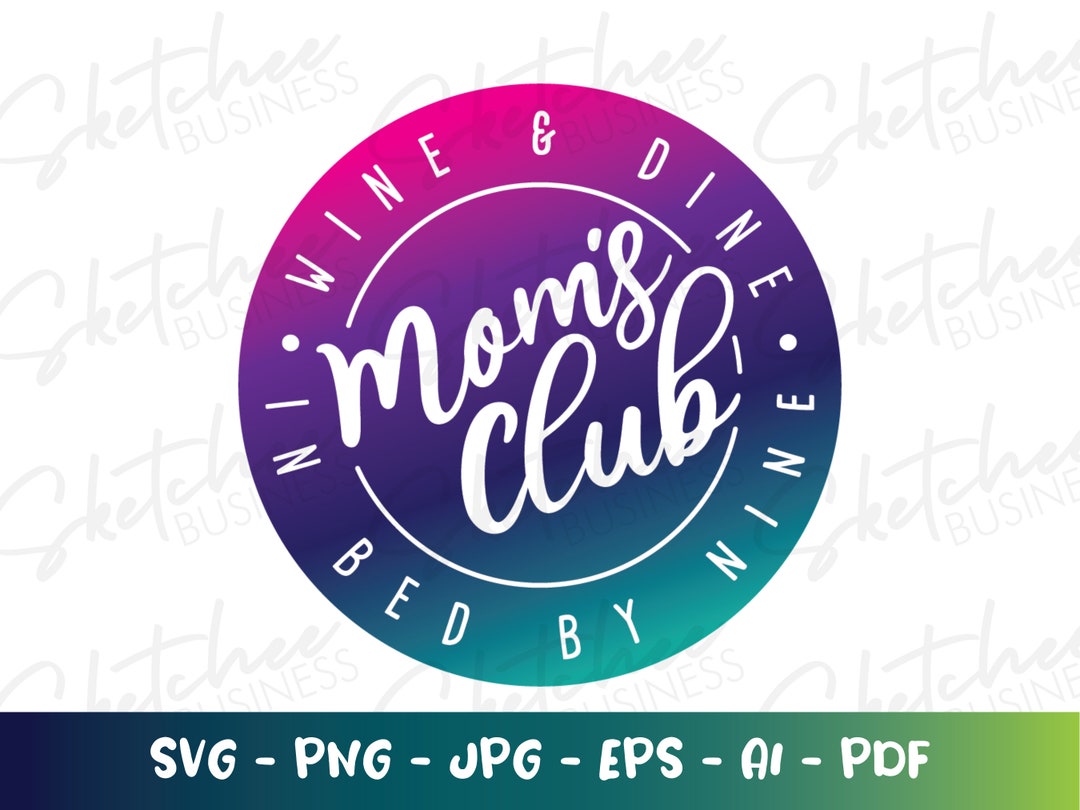 Mom's Club SVG, Mommy Time SVG, Mom's Weekend Svg, Cricut Cut Files ...