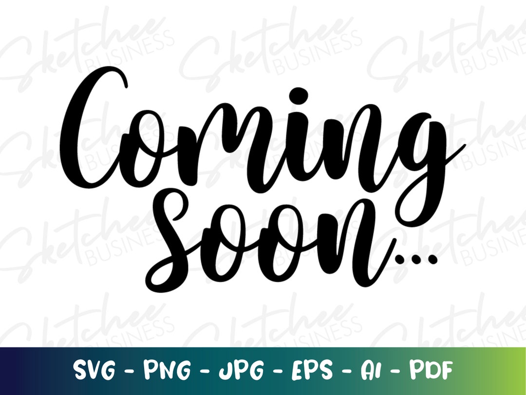Coming Soon Svg Png Pdf, Pregnancy Announcement Svg, Cricut Cut Files ...
