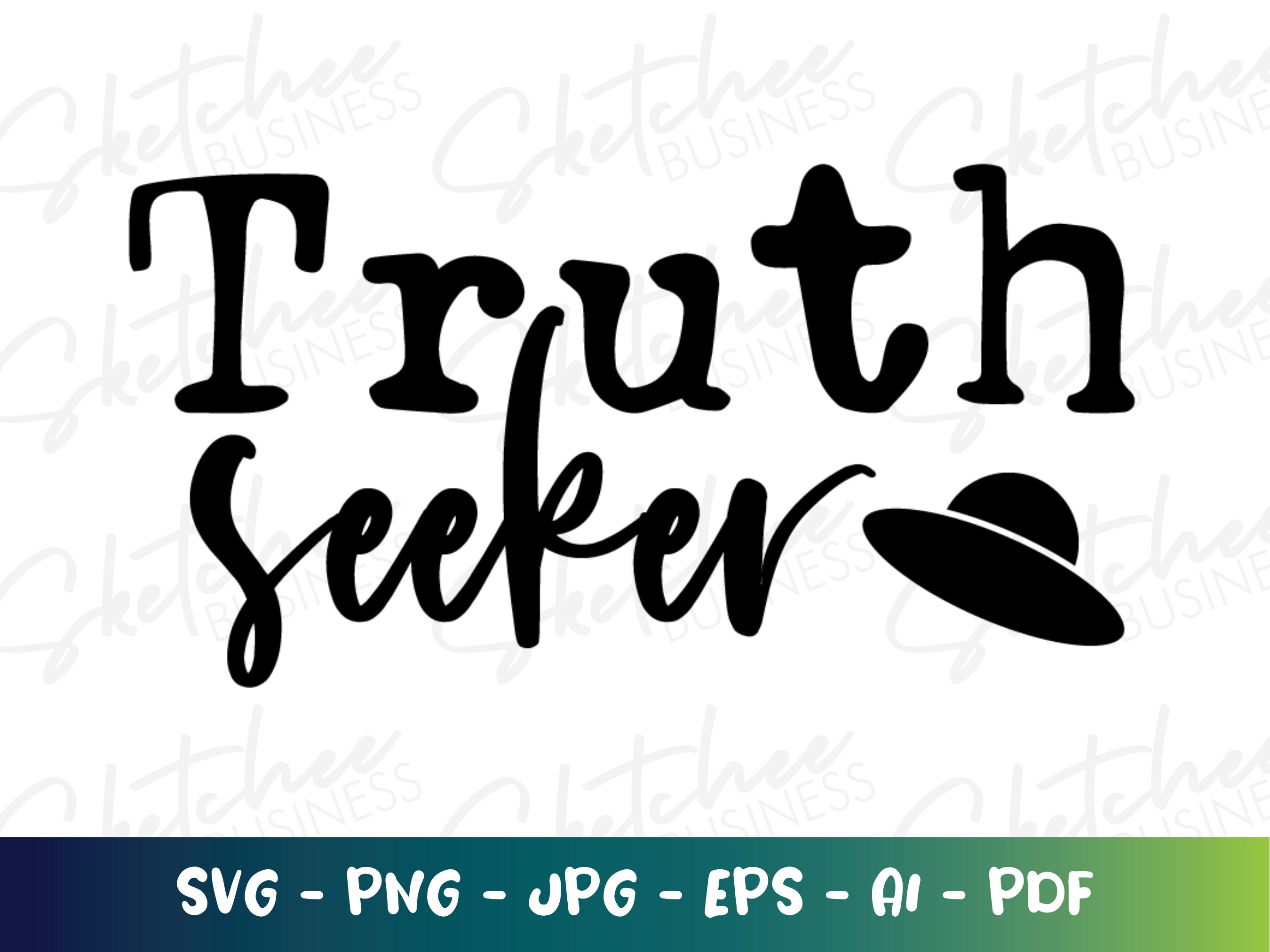 Truth Seeker SVG, Paranormal SVG, UFO Svg, Paranormal, Cricut Cut Files ...