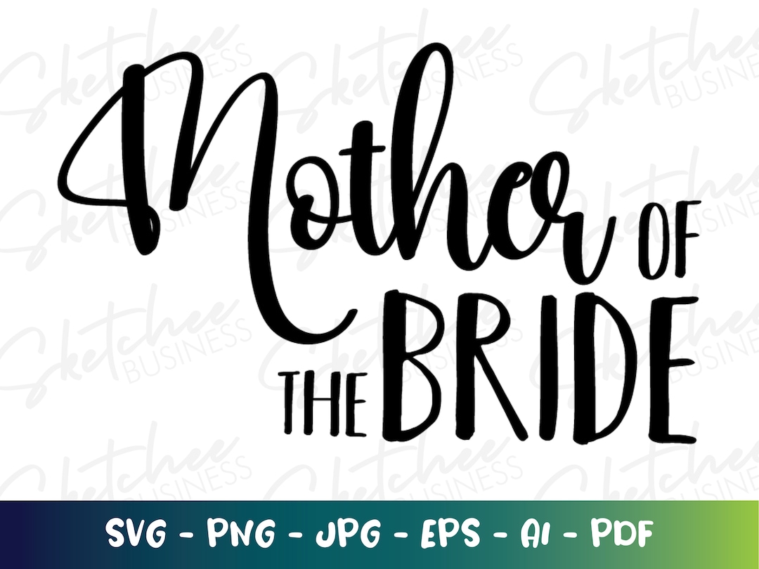 Mother of the Bride SVG, Wedding Party SVG, Brides Mother Svg, Cricut ...