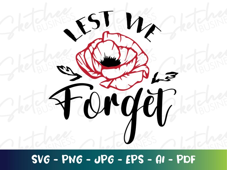 Lest We Forget Svg Pdf Png, Remembrance Day Svg, Cricut, Silhouette ...