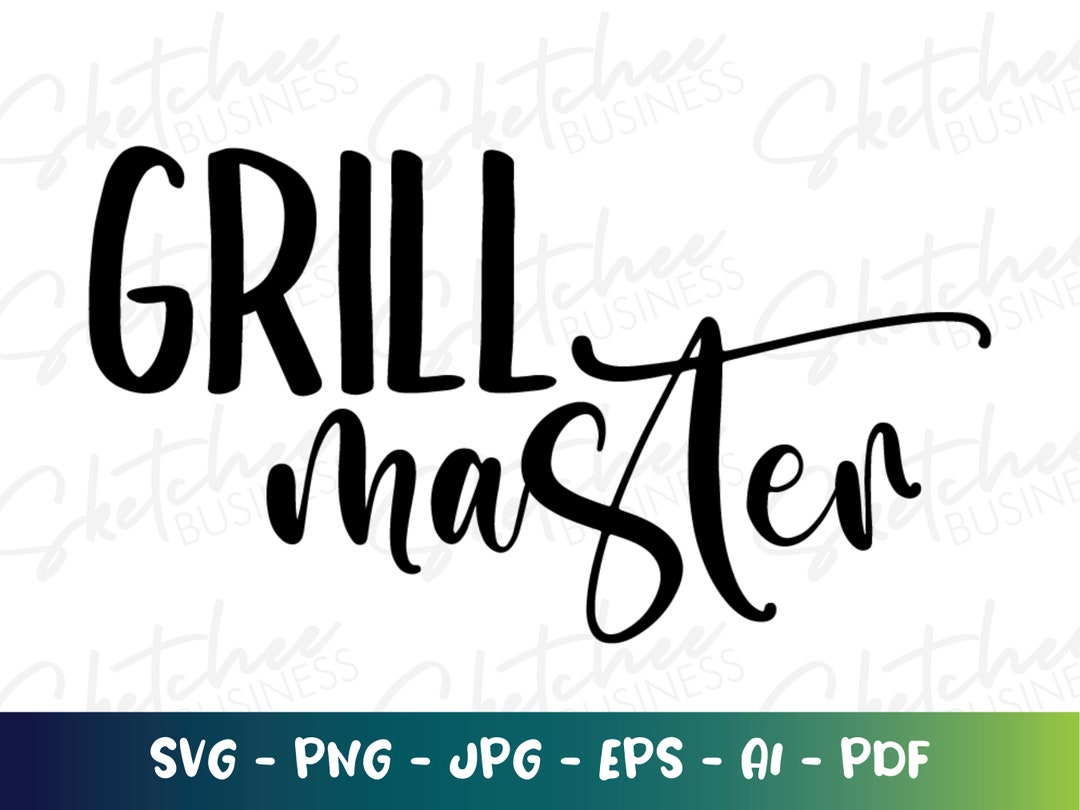 Grill Master Svg Pdf Png, Grilling Svg, Bbq Svg, Grill Svg, Dad Svg ...