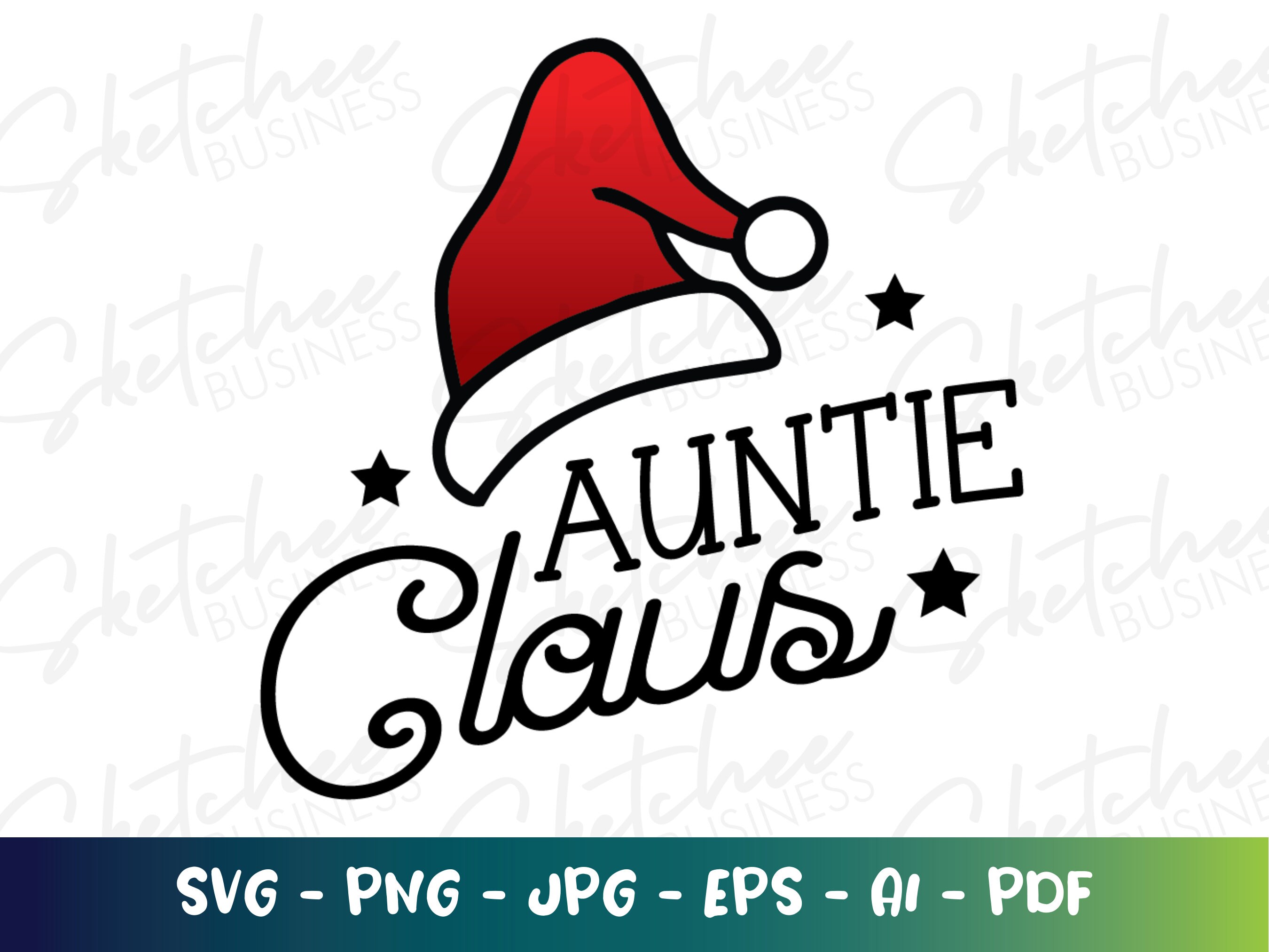Auntie Claus Svg Pdf Png, Christmas Family Svg, Cricut, Silhouette ...