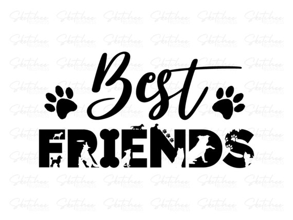 Best Friends Svg Pdf Png Dog Best Friend Dog Lover Cricut | Etsy