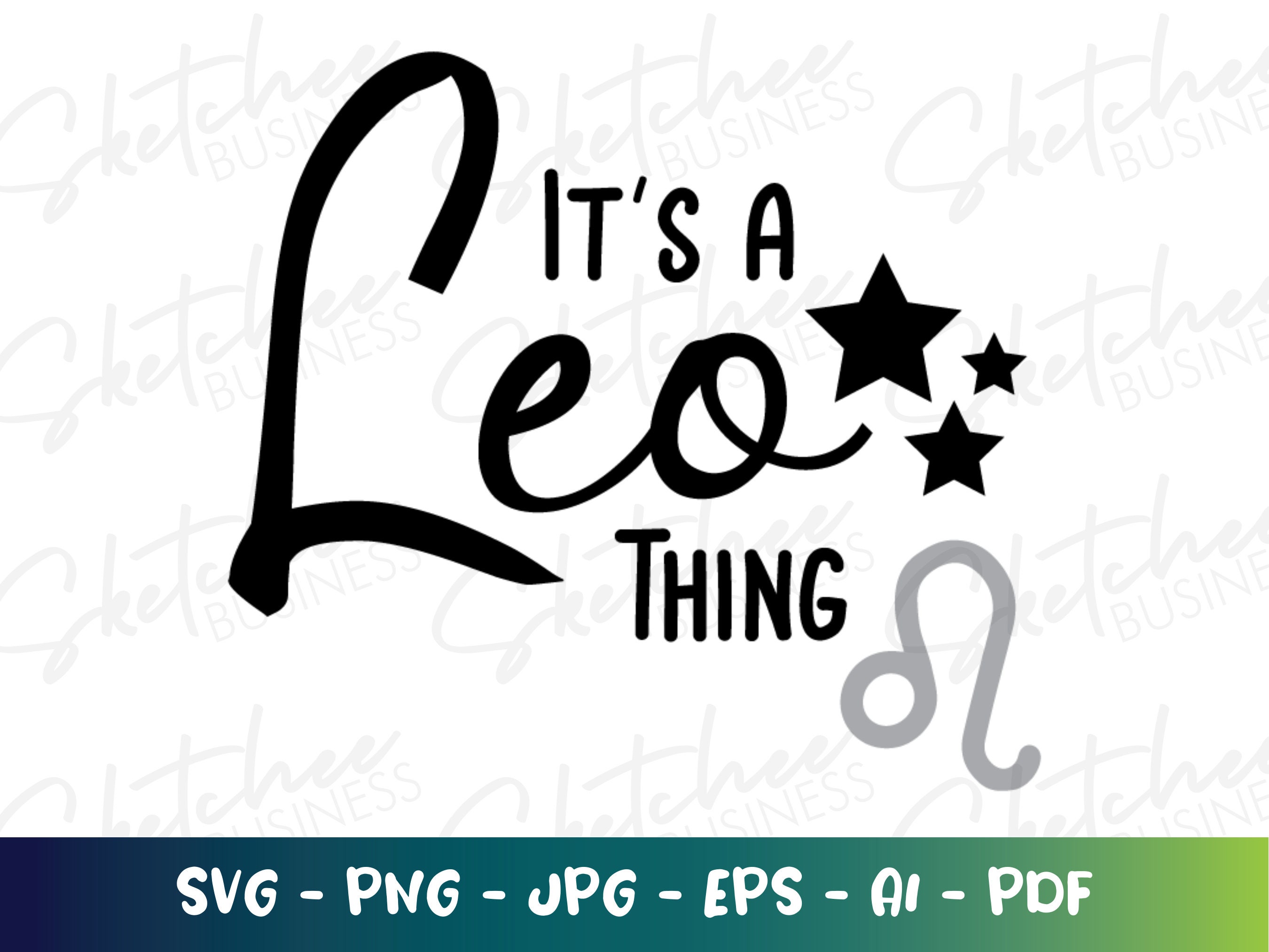 It's a Leo Thing SVG, Leo Sign, Leo Astrology, Horoscope SVG, Leo ...