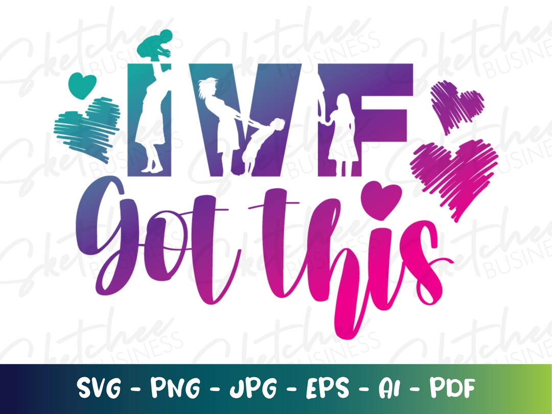 IVF Got This SVG, Fertility Svg, IVF Treatments, Cut Files Cricut ...