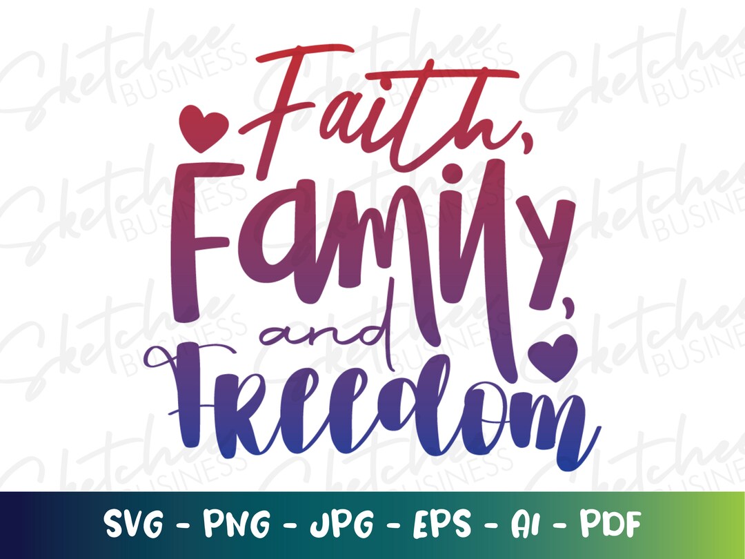 Faith Family Freedom Svg Pdf Png, Independence Day Svg, Christian Svg ...