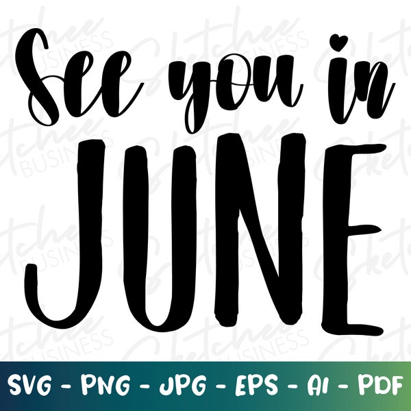 See You in June Svg - Etsy