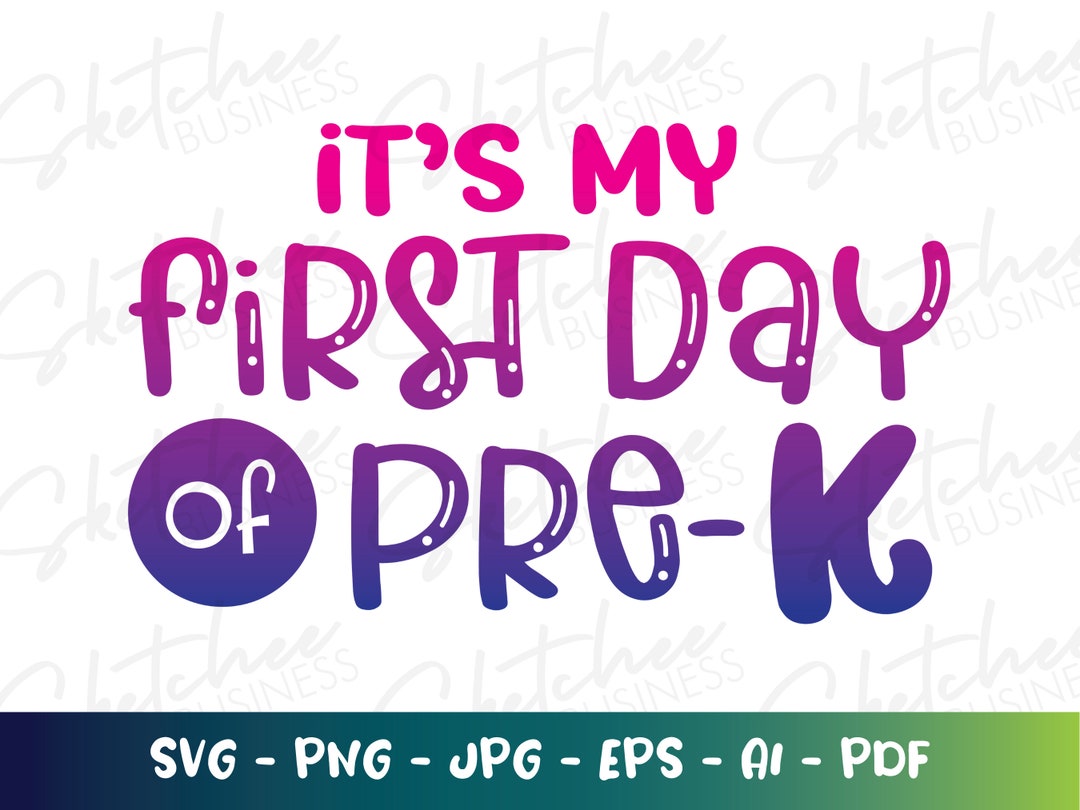 It's My First Day of Pre-k Svg Png Pdf, First Day of School Svg, Pre ...