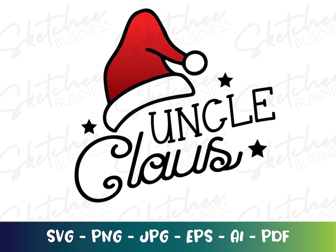 Uncle Claus Svg Pdf Png, Christmas Family Svg, Cricut, Silhouette Cameo ...