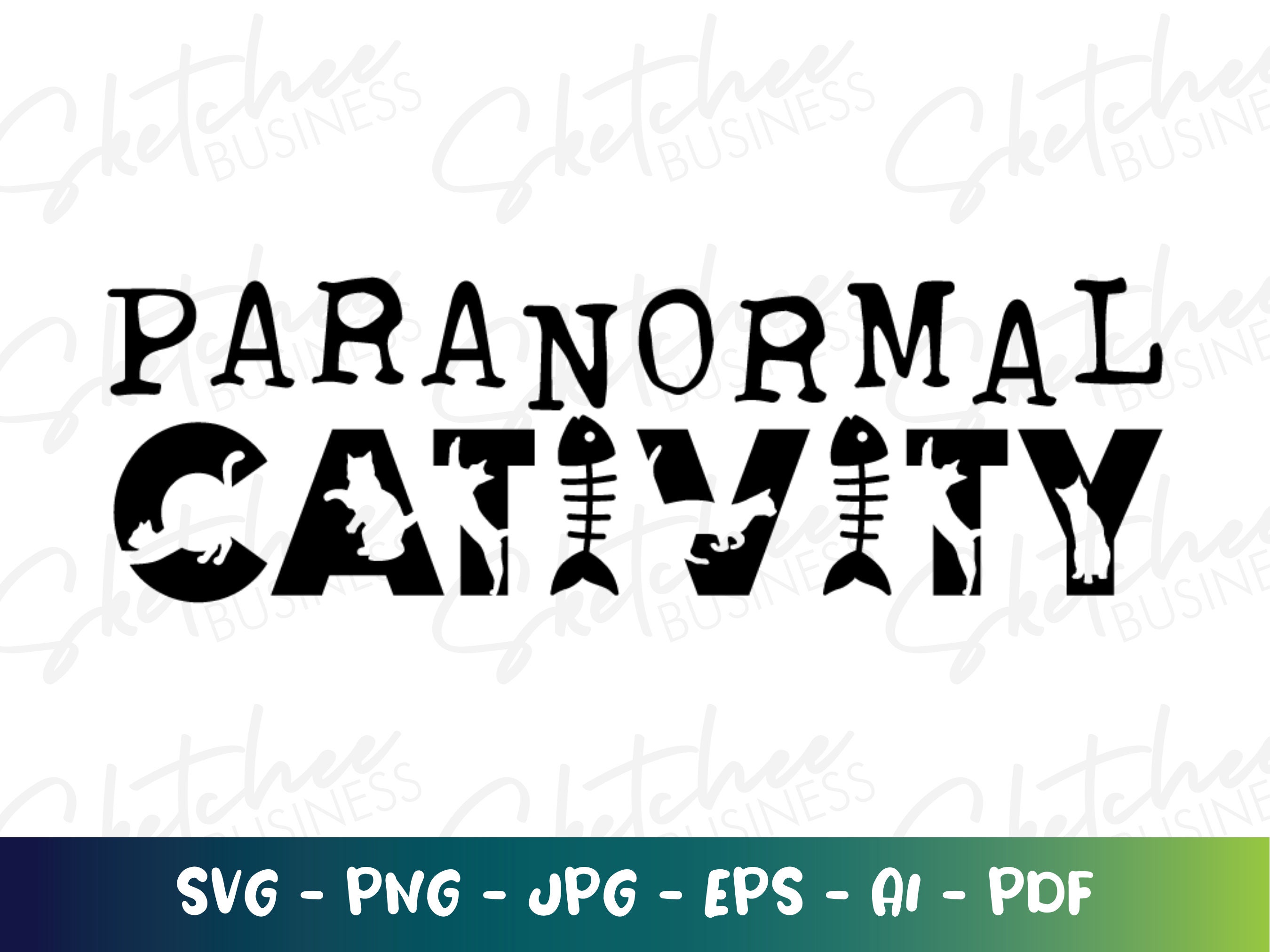 Paranormal Cativity SVG Png Pdf, Cat Lover SVG, Ghost Hunters ...