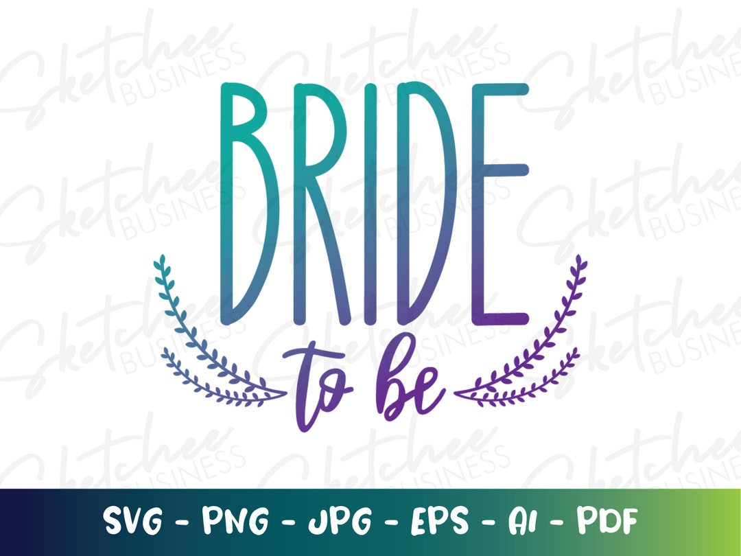 Bride to Be SVG, Future Bride, Engaged Svg, Cricut Cut Files ...