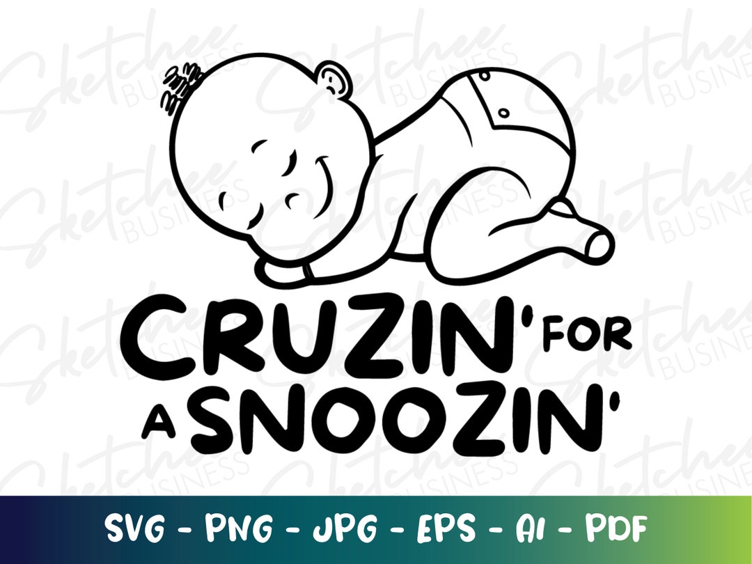 Cruzin' for a Snoozin' SVG, Toddler SVG, Nap Svg, Little Boy Svg, Baby ...