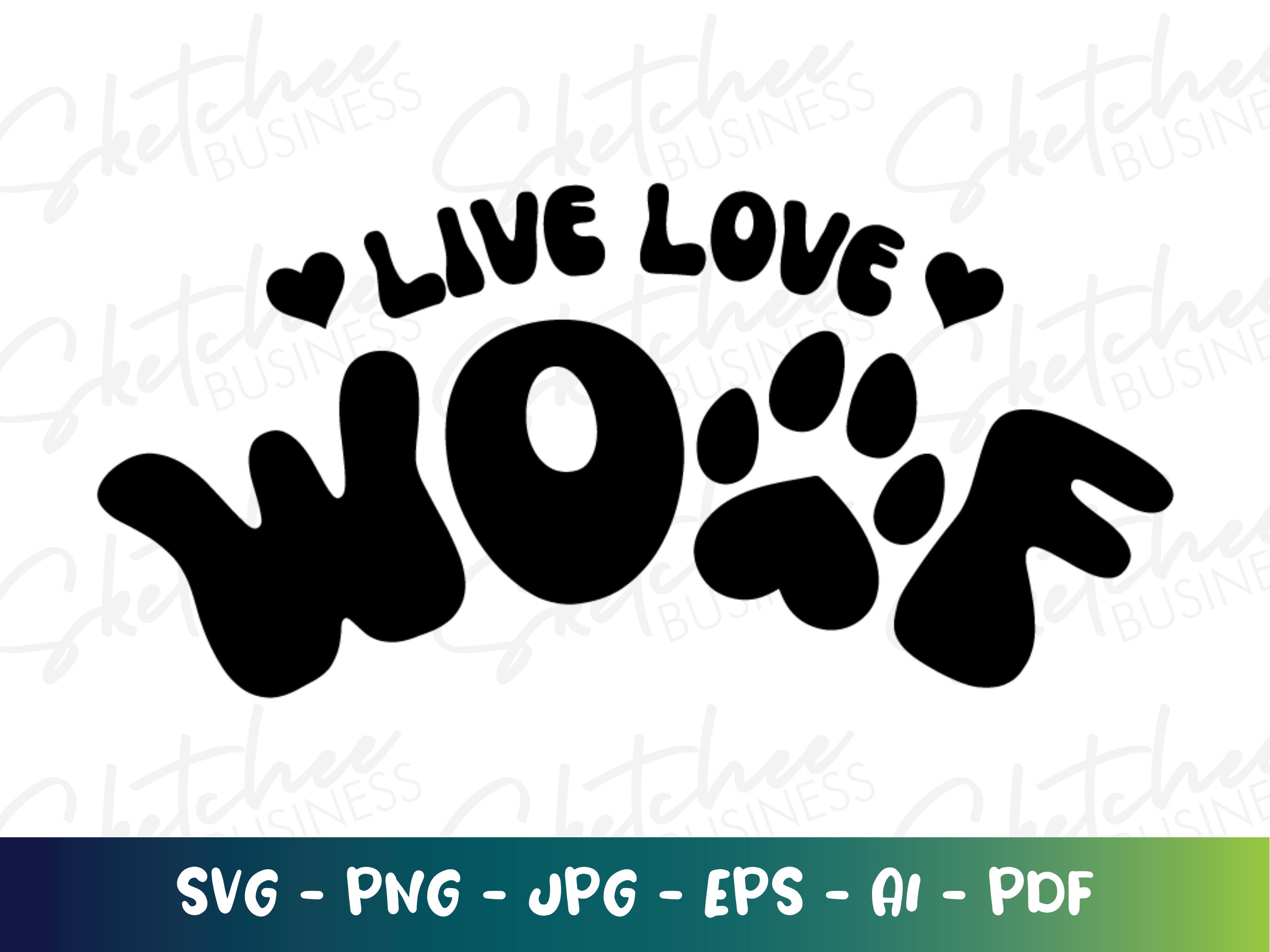 Live Love Woof Svg Pdf Png, Dog Lover Svg, Dog Lover, Cricut Cut Files ...