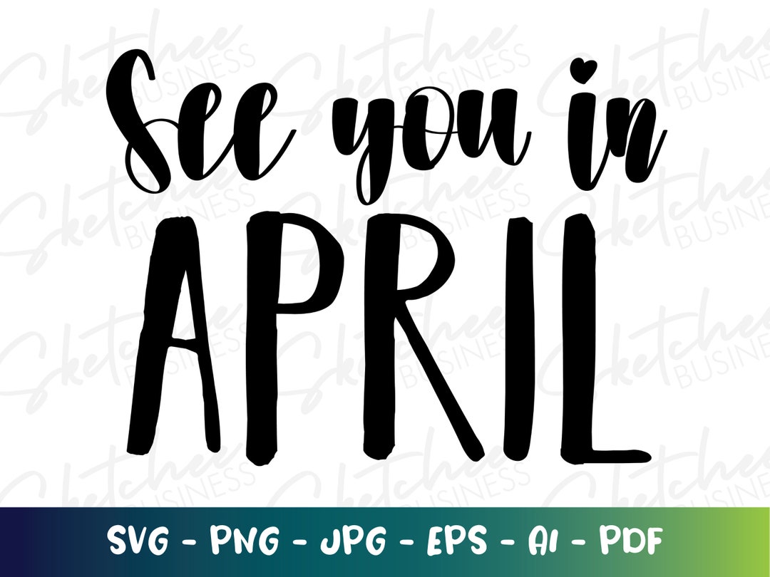 See You in April Svg Png Pdf, Pregnancy Announcement Svg, Cricut Cut ...