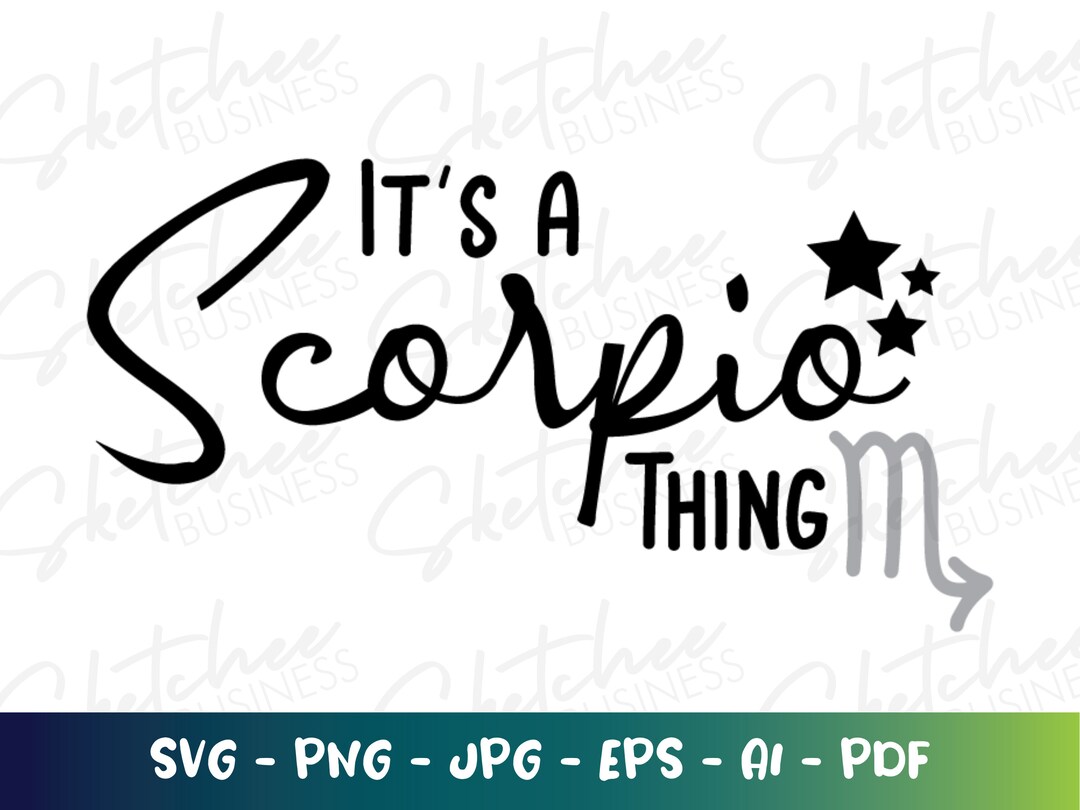 Its a Scorpio Thing SVG, Scorpio Sign, Scorpio Astrology, Horoscope SVG ...