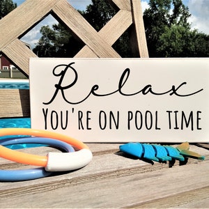 Relax You're on Pool Time Sign Swimming Pool Decor Pool | Etsy