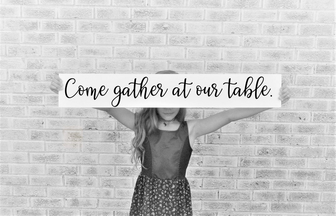 Come Gather at Our Table Sign Gather Sign for Kitchen Gather - Etsy