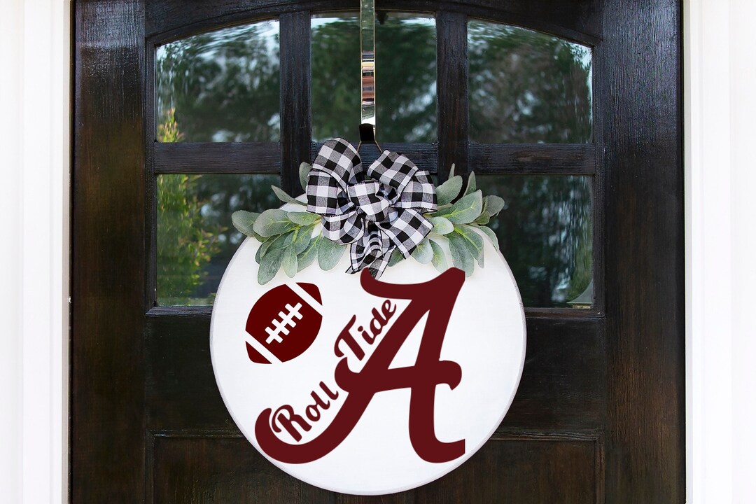 Roll Tide Front Door Sign, Alabama Crimson Tide,roll Tide Roll, Alabama ...