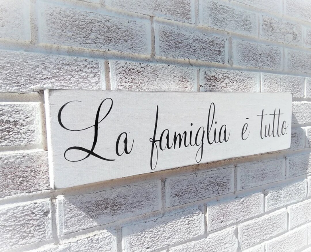 La Famiglia E Tutto Sign, Family is Everything Sign in Italian, Italian ...