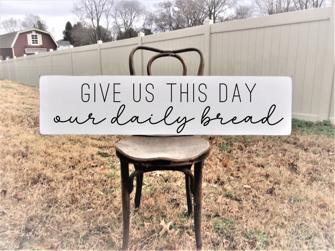 Give Us This Day Our Daily Bread Sign Farmhouse Signs for Kitchen ...