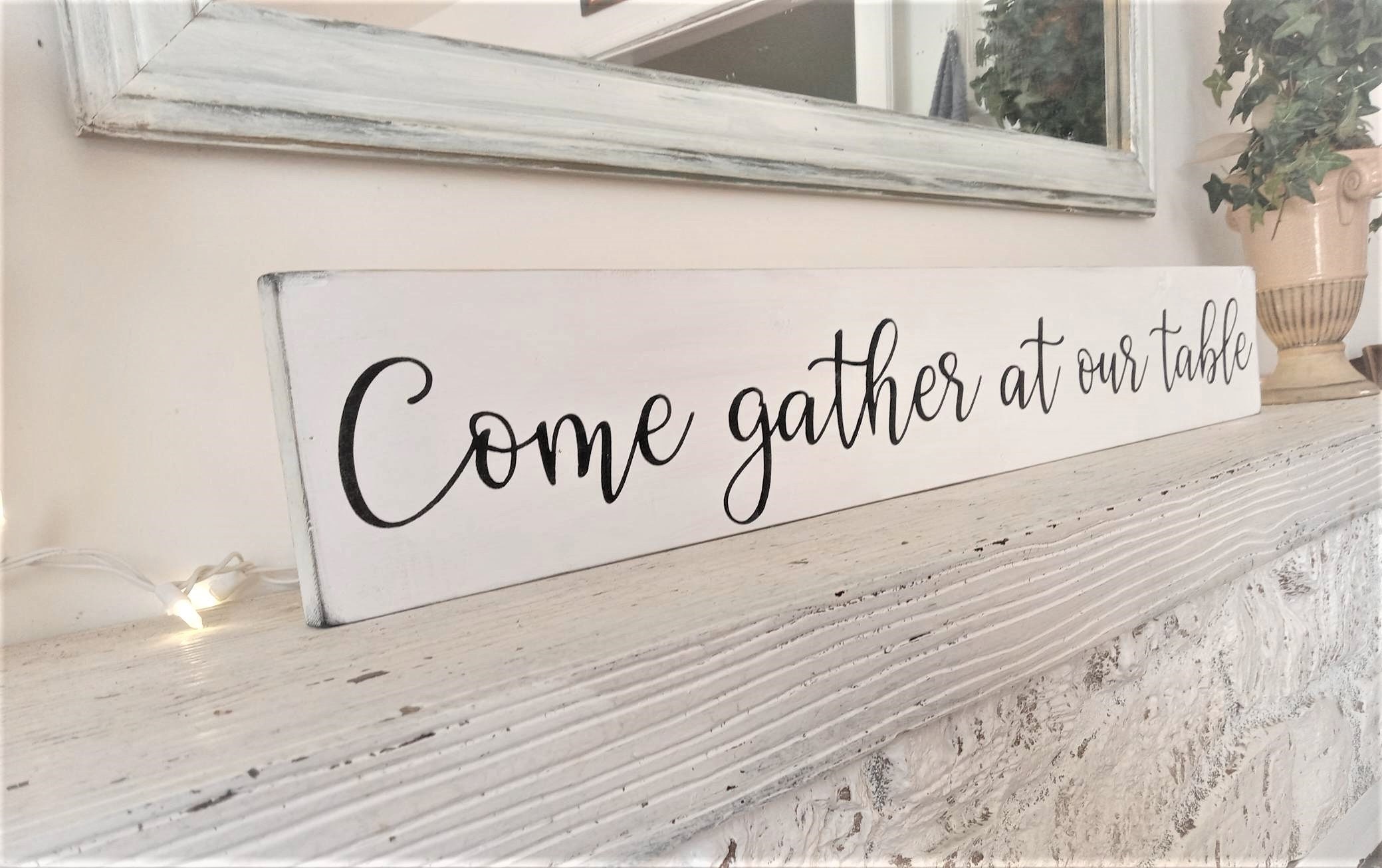 Come Gather at Our Table Sign Gather Sign for Kitchen Gather - Etsy