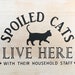 Spoiled Cats and Their Household Staff Live Here Rustic Wood Sign ...