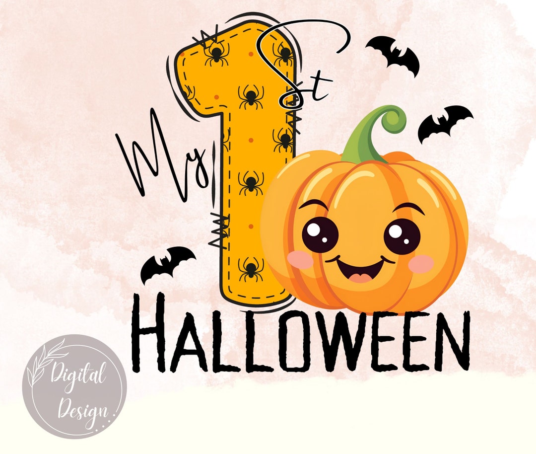 My First Halloween PNG, My 1st Cute Pumpkin Halloween Digital Download ...