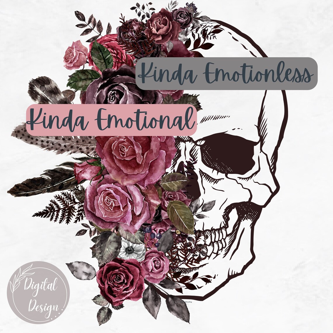 Floral Kinda Emotional Kinda Emotionless Png Kind of - Etsy
