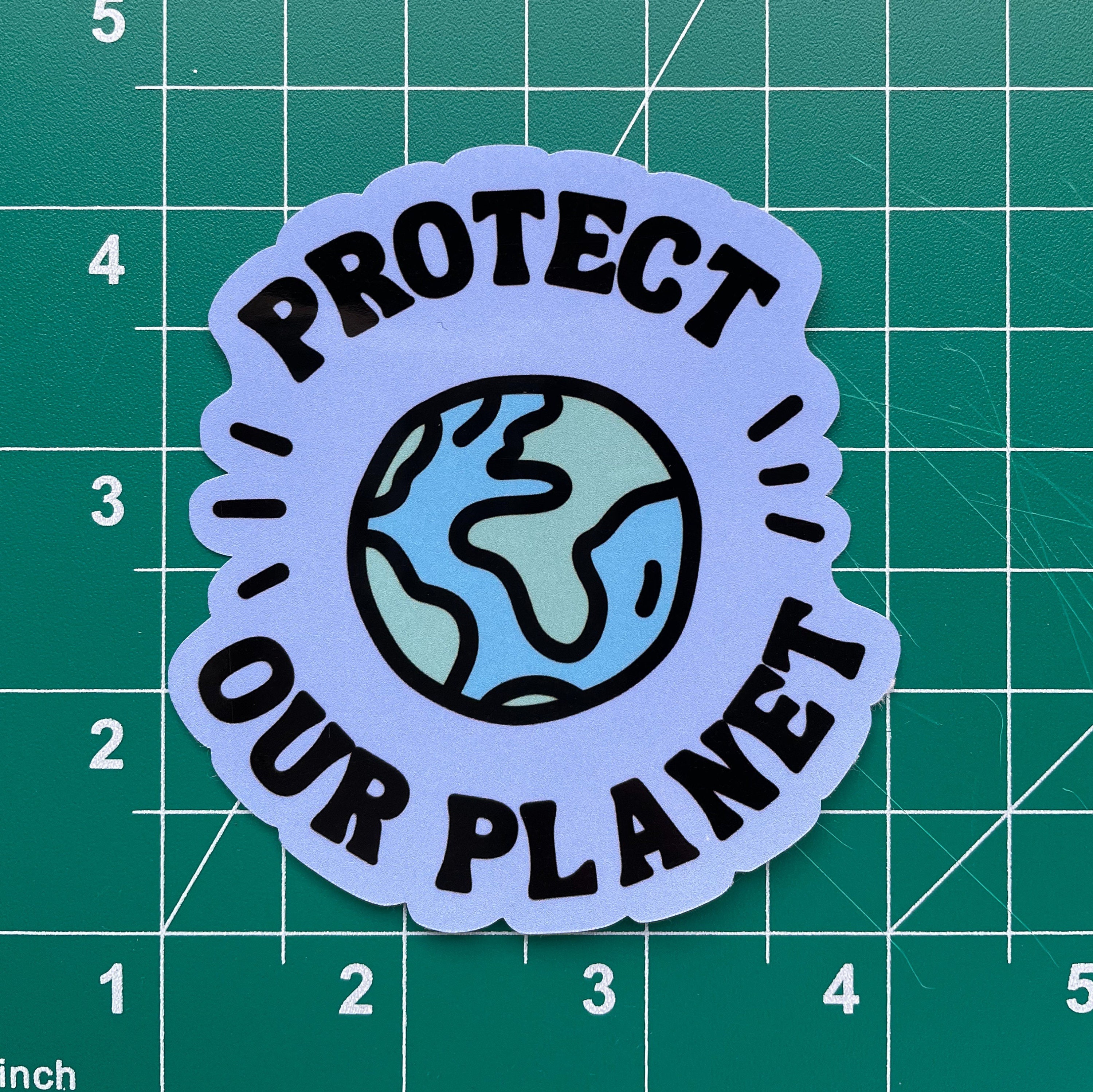 Protect Our Planet Earth Laminated Weatherproof Die Cut Sticker ...