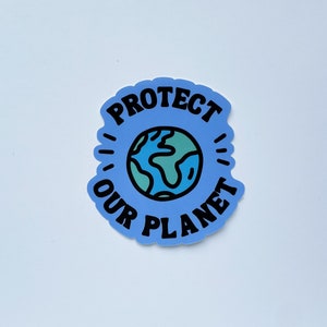Protect Our Planet Earth Laminated Weatherproof Die Cut Sticker ...
