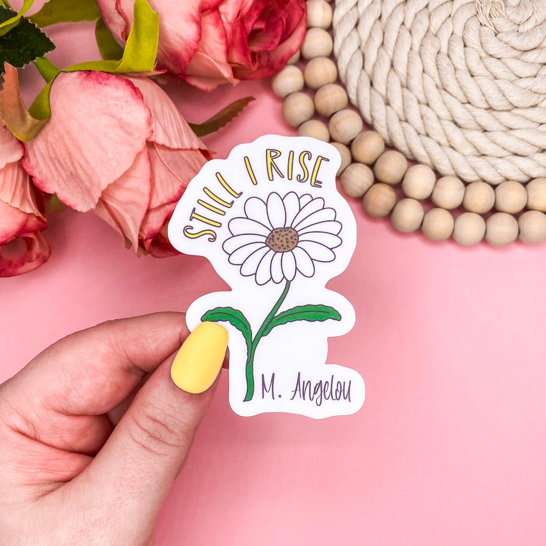 Still I Rise Sticker, Empowering Sticker, Poetry Sticker, Laptop Decals ...