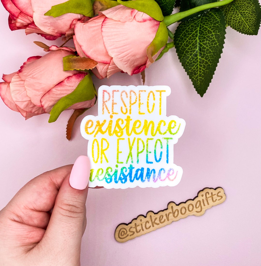 Respect Existence Sticker, Pride Sticker, Political Stickers, Glitter ...
