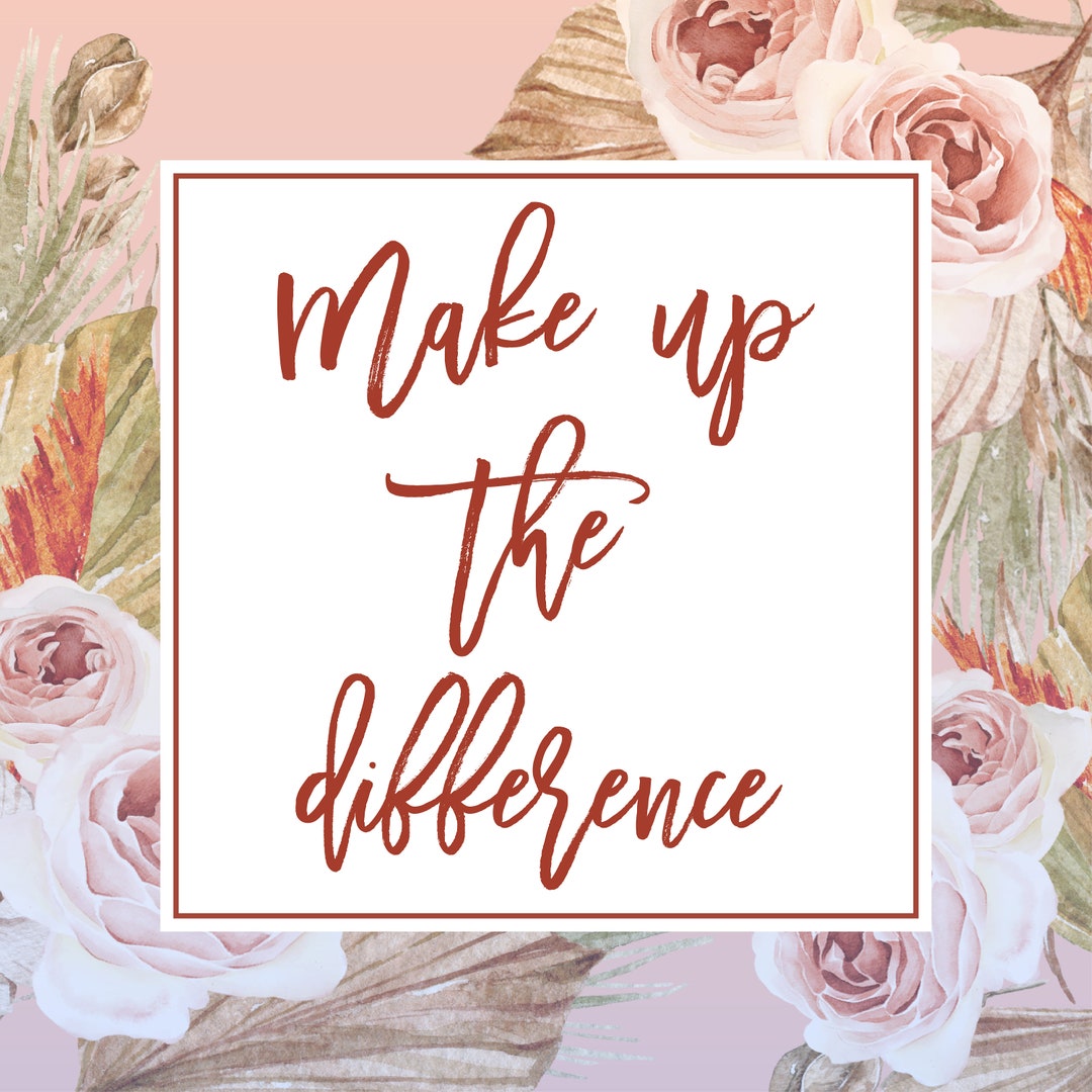 Make up the Difference - Etsy