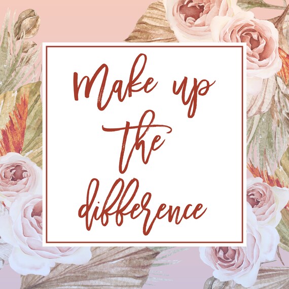 Make up the Difference - Etsy